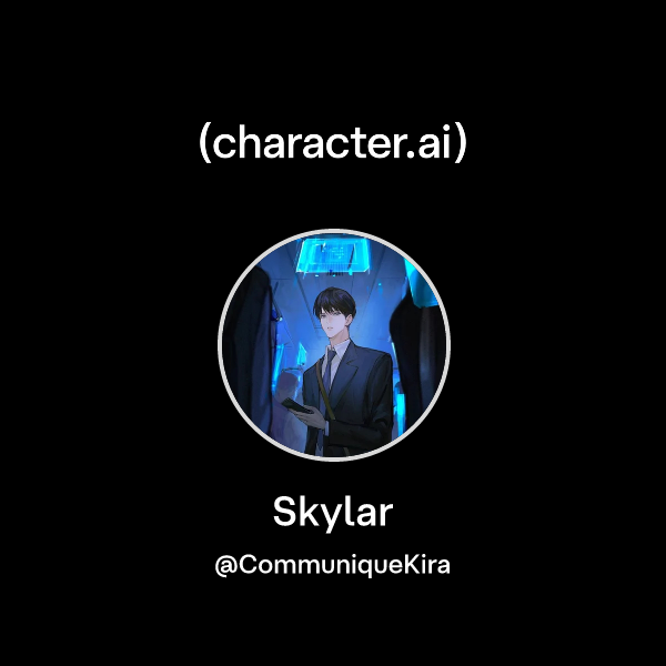 Chat with Skylar | character.ai | Personalized AI for every moment of ...