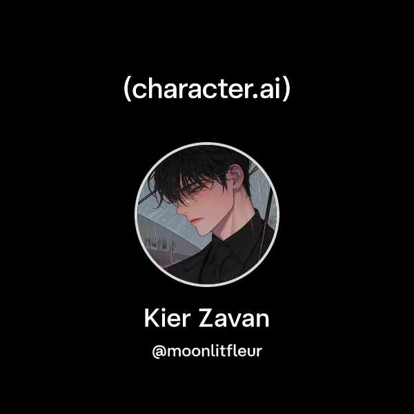 Chat with Kier Zavan | character.ai | Personalized AI for every moment ...