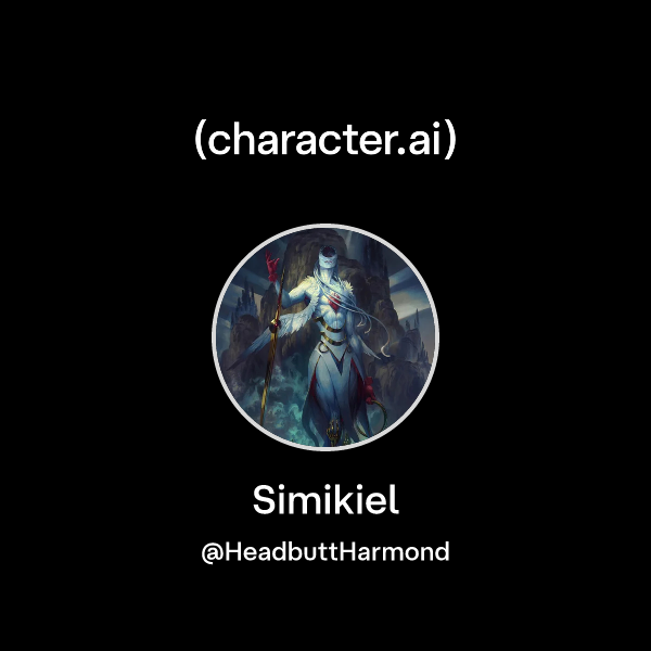Chat with Simikiel | character.ai | AI Chat, Reimagined–Your Words ...