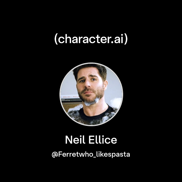 Chat with Neil Ellice | character.ai | AI Chat, Reimagined–Your Words ...