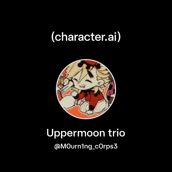 Chat with Uppermoon trio | character.ai | AI Chat, Reimagined–Your ...