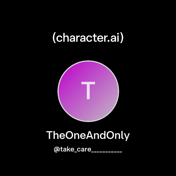 Chat with TheOneAndOnly | character.ai | AI Chat, Reimagined–Your Words. Your World.