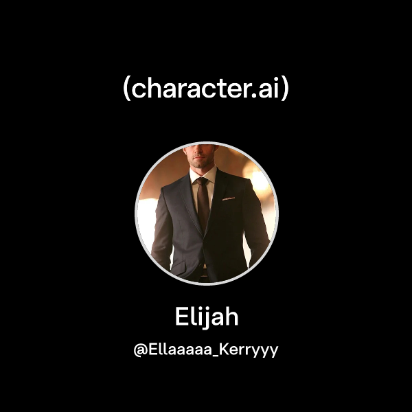 Chat with Elijah | character.ai | Personalized AI for every moment of ...