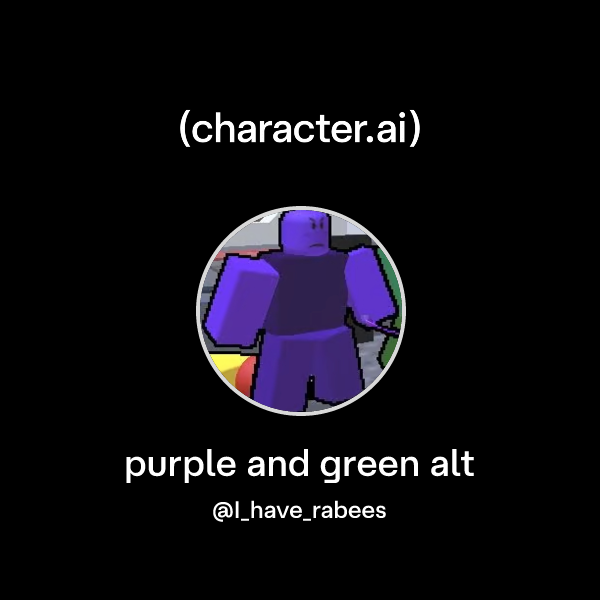 Chat with purple and green alt | character.ai | Personalized AI for ...