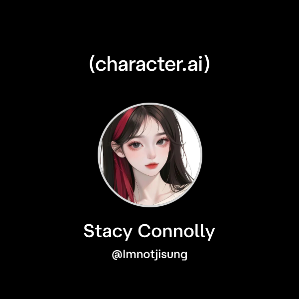 Chat with Stacy Connolly | character.ai | AI Chat, Reimagined–Your ...