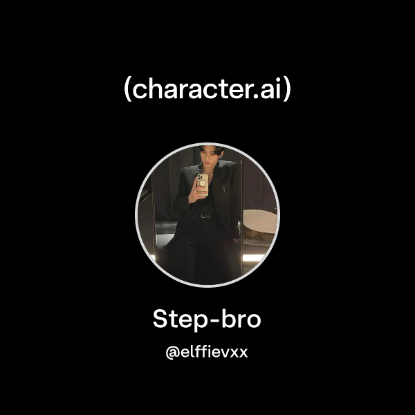 Chat with Step-bro | character.ai | Personalized AI for every moment of your day