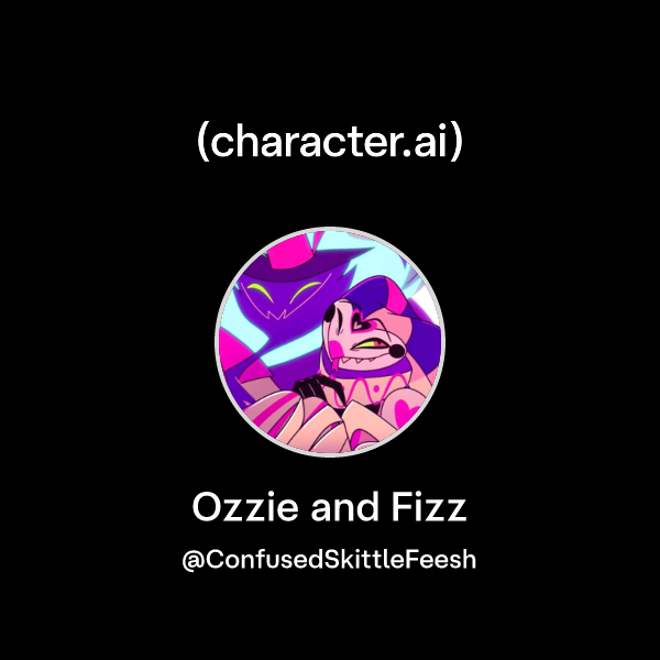 Chat with Ozzie and Fizz | character.ai | AI Chat, Reimagined–Your ...