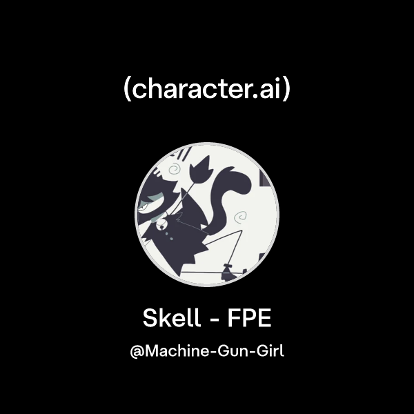 Chat with Skell - FPE | character.ai | AI Chat, Reimagined–Your Words ...