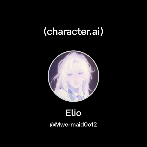 Chat with Elio | character.ai | AI Chat, Reimagined–Your Words. Your World.