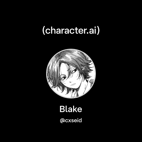 Chat with Blake | character.ai | Personalized AI for every moment of ...