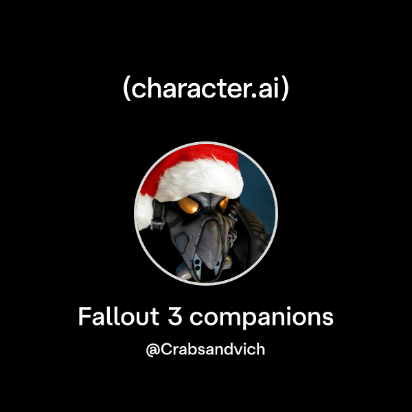 Chat with Fallout 3 companions | character.ai | AI Chat, Reimagined–Your Words. Your World.