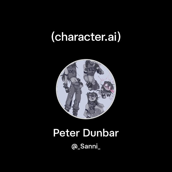 Chat with Peter Dunbar | character.ai | AI Chat, Reimagined–Your Words ...