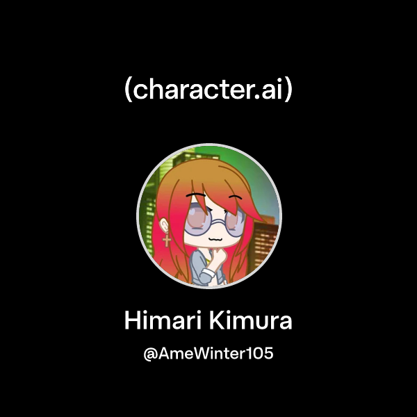 Chat with Himari Kimura | character.ai | Personalized AI for every moment of your day