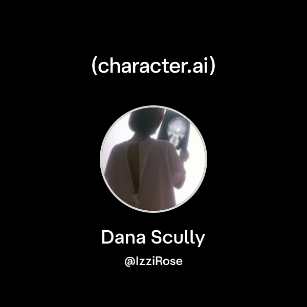 Chat with Dana Scully | character.ai | AI Chat, Reimagined–Your Words ...