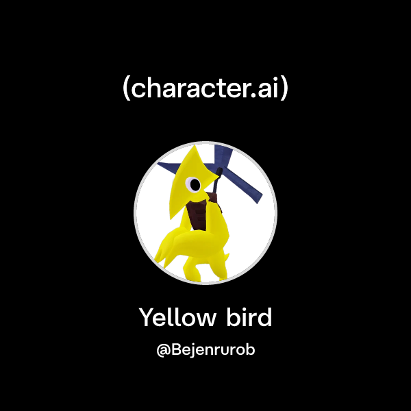 Chat with Yellow bird | character.ai | Personalized AI for every moment ...