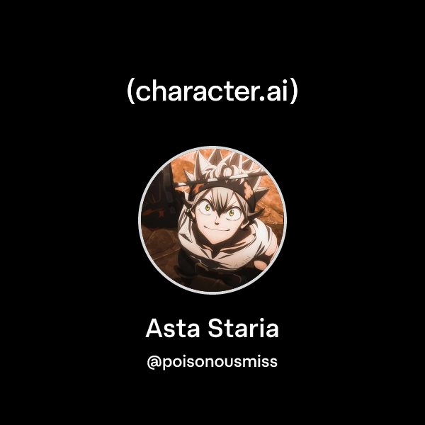 Chat with Asta Staria | character.ai | AI Chat, Reimagined–Your Words ...