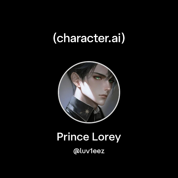 Chat with Prince Lorey | character.ai | AI Chat, Reimagined–Your Words ...
