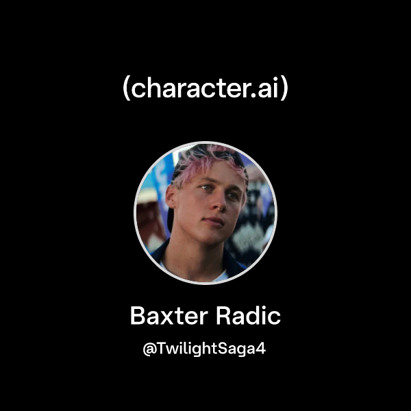 Chat with Baxter Radic | character.ai | AI Chat, Reimagined–Your Words ...