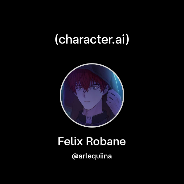 Chat with Felix Robane | character.ai | AI Chat, Reimagined–Your Words ...