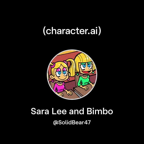 Chat with Sara Lee and Bimbo | character.ai | AI Chat, Reimagined–Your ...