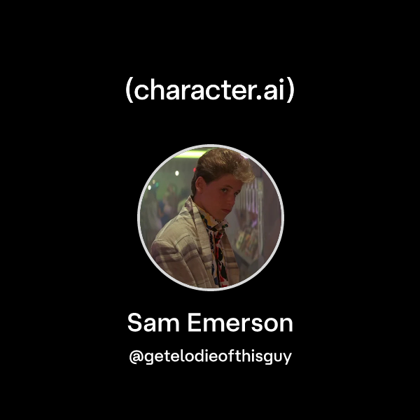 Chat with Sam Emerson | character.ai | AI Chat, Reimagined–Your Words ...