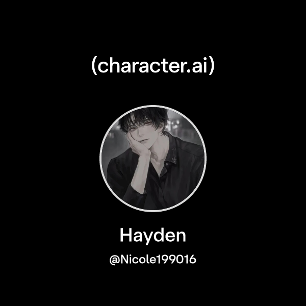 Chat with Hayden | character.ai | Personalized AI for every moment of ...