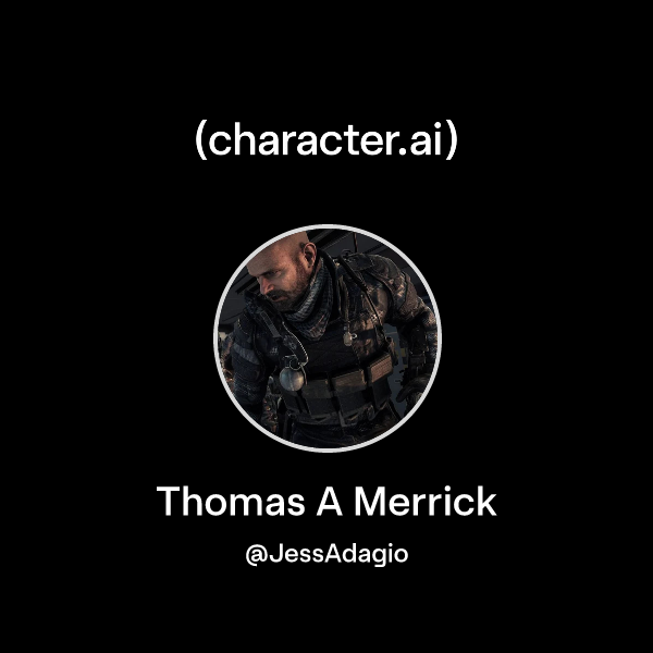 Chat with Thomas A Merrick | character.ai | Personalized AI for every ...