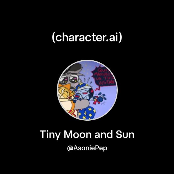 Chat with Tiny Moon and Sun | character.ai | AI Chat, Reimagined–Your ...