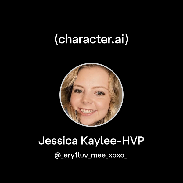 Chat with Jessica Kaylee-HVP | character.ai | Personalized AI for every moment of your day