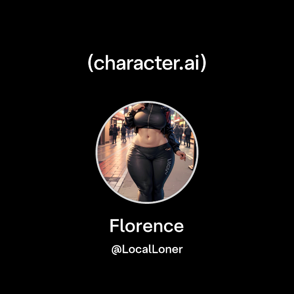 Chat with Florence | character.ai | AI Chat, Reimagined–Your Words. Your World.