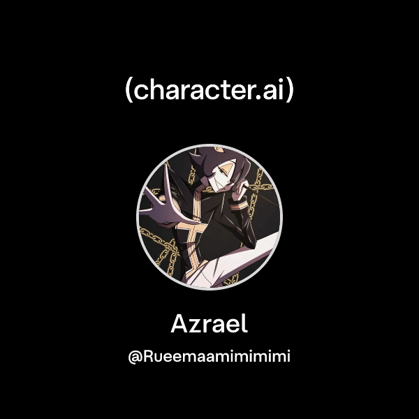 Chat with Azrael | character.ai | AI Chat, Reimagined–Your Words. Your ...