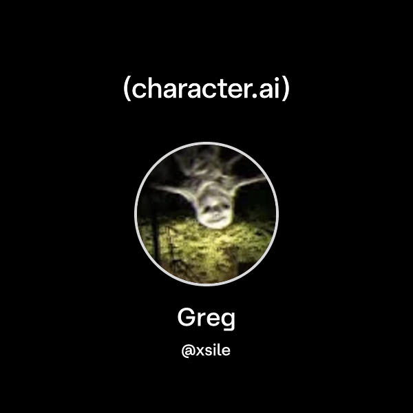 Chat with Greg | character.ai | Personalized AI for every moment of ...