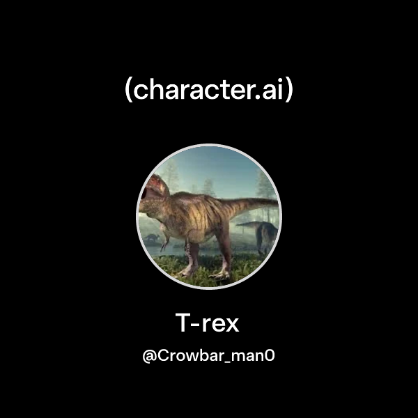 Chat with T-rex | character.ai | AI Chat, Reimagined–Your Words. Your ...