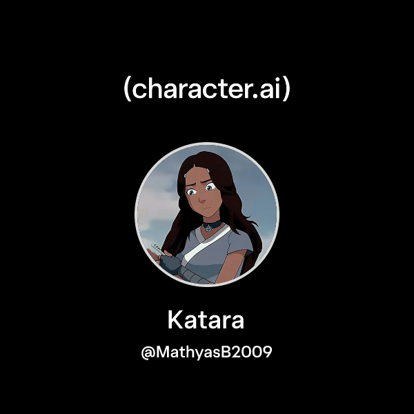 Chat with Katara | character.ai | AI Chat, Reimagined–Your Words. Your World.