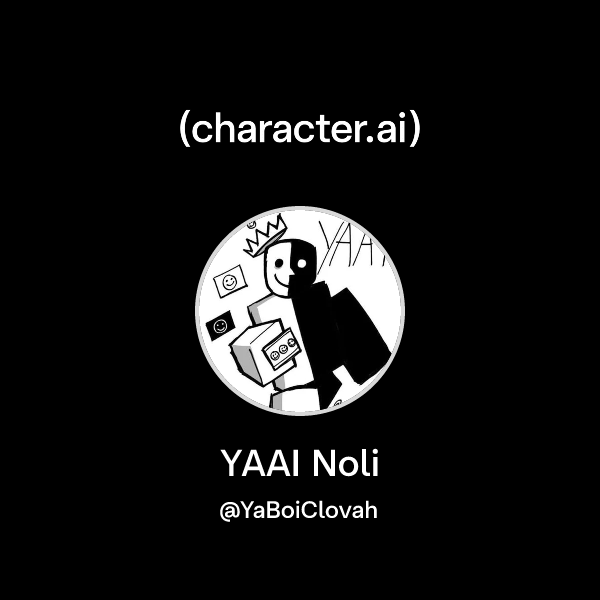Chat with YAAI Noli | character.ai | AI Chat, Reimagined–Your Words ...