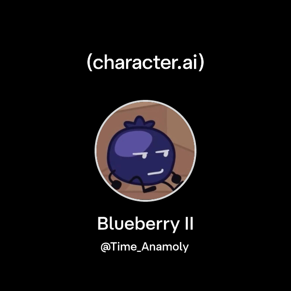 Chat with Blueberry II | character.ai | AI Chat, Reimagined–Your Words ...