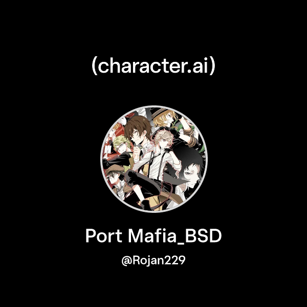 Chat with Port Mafia_BSD | character.ai | AI Chat, Reimagined–Your ...