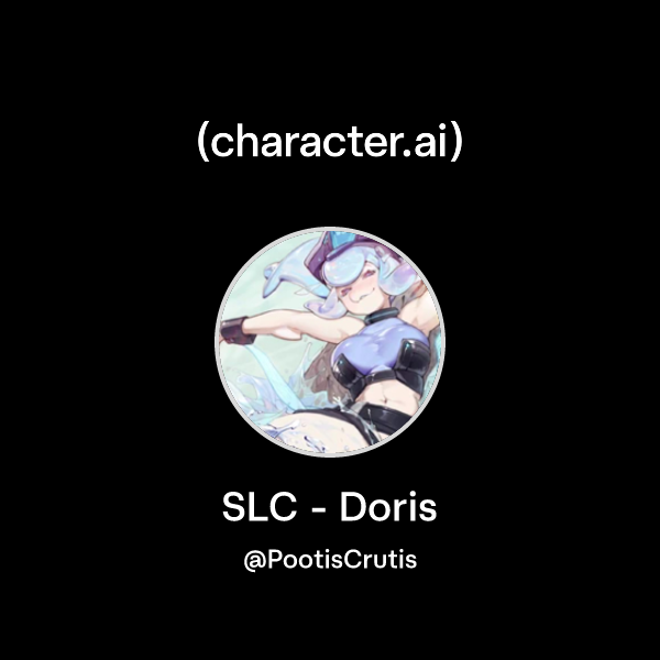 Chat with SLC - Doris | character.ai | Personalized AI for every moment ...
