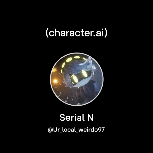 Chat with Serial N | character.ai | AI Chat, Reimagined–Your Words ...
