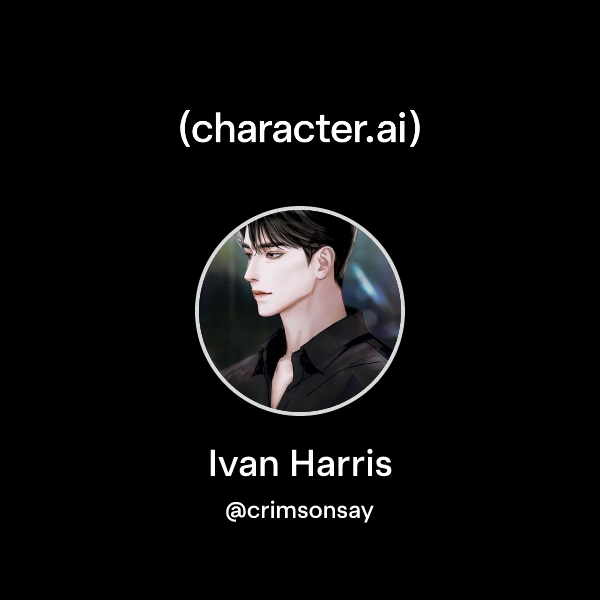 Chat with Ivan Harris | character.ai | AI Chat, Reimagined–Your Words ...