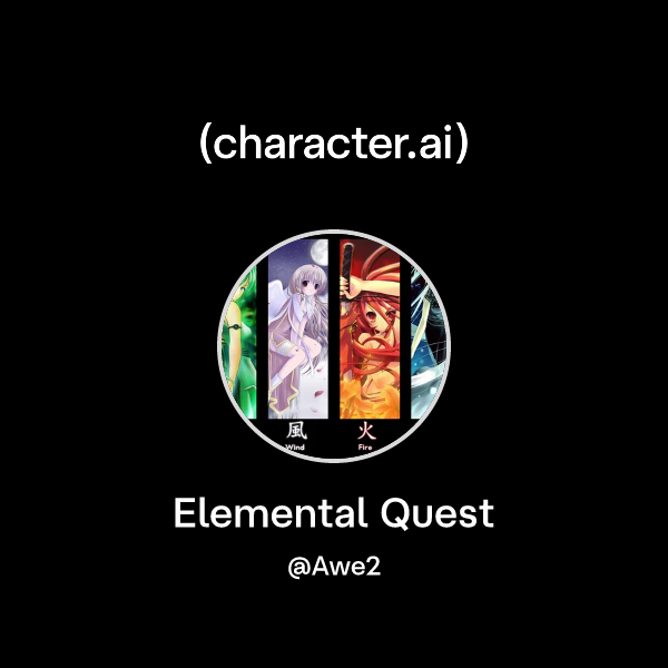 Chat with Elemental Quest | character.ai | AI Chat, Reimagined–Your Words. Your World.