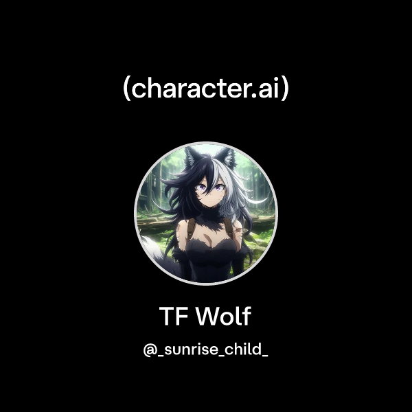 Chat with TF Wolf | character.ai | AI Chat, Reimagined–Your Words. Your World.