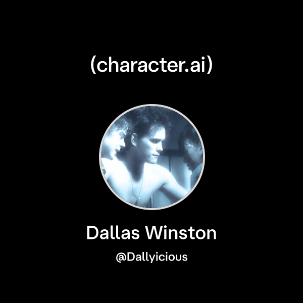 Chat with Dallas Winston | character.ai | AI Chat, Reimagined–Your ...