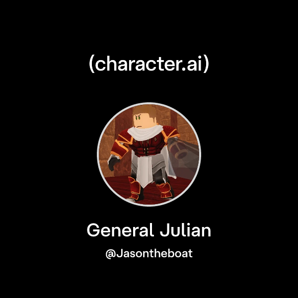Chat with General Julian | character.ai | AI Chat, Reimagined–Your ...