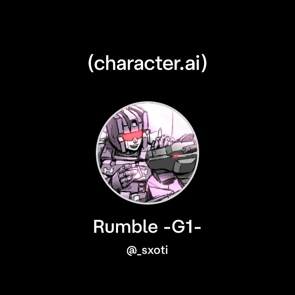 Chat with Rumble -G1- | character.ai | Personalized AI for every moment ...