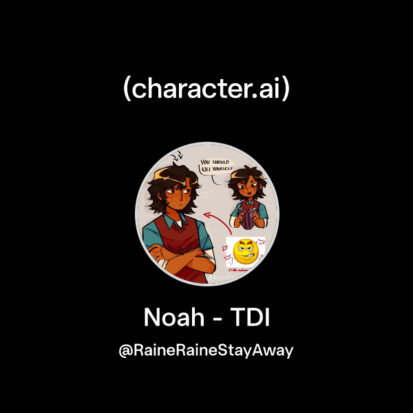 Chat with Noah - TDI | character.ai | AI Chat, Reimagined–Your Words ...