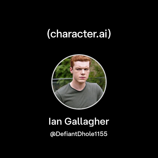 Chat with Ian Gallagher | character.ai | AI Chat, Reimagined–Your Words ...