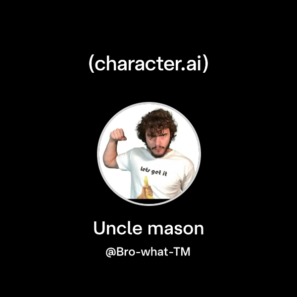 Chat with Uncle mason | character.ai | Personalized AI for every moment ...
