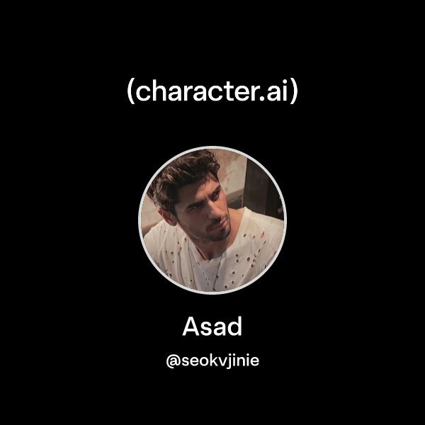 Chat with Asad | character.ai | Personalized AI for every moment of your day