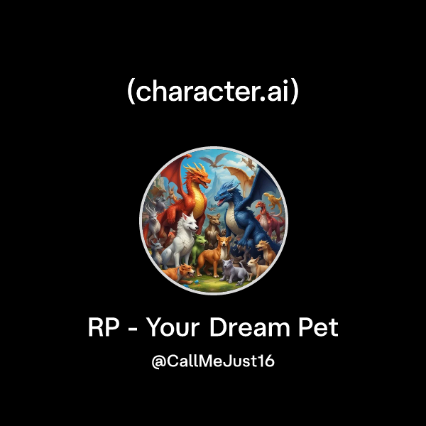Chat with RP - Your Dream Pet | character.ai | Personalized AI for ...